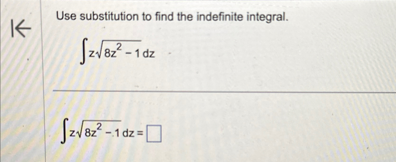 Solved Use substitution to find the indefinite | Chegg.com