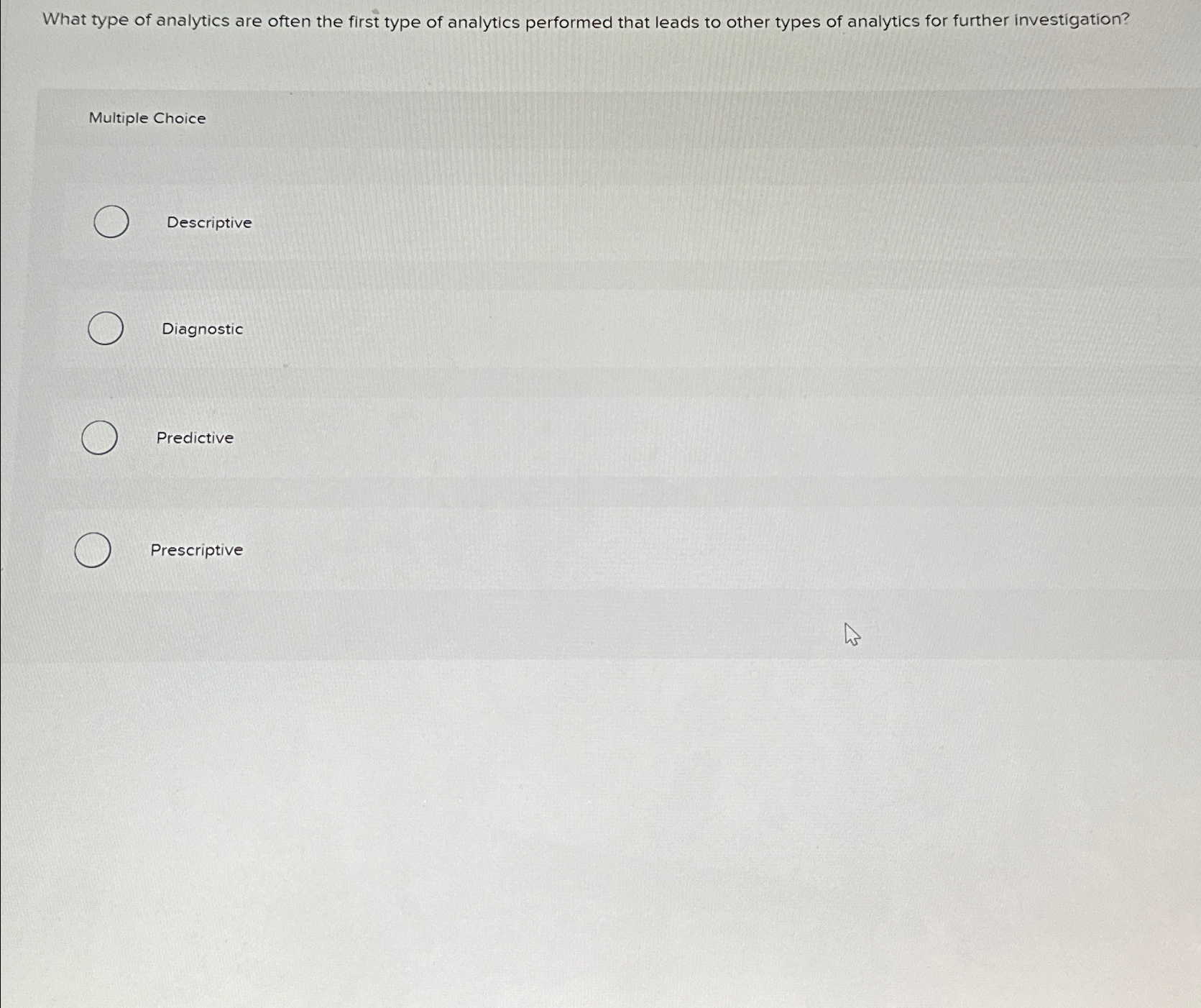Solved What type of analytics are often the first type of | Chegg.com