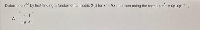 Solved Determine et by first finding a fundamental matrix | Chegg.com