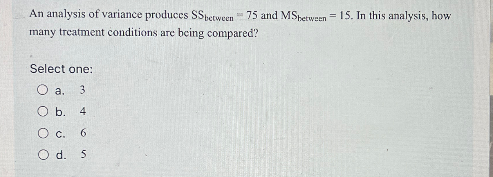 Solved An analysis of variance produces SSbetween =75 ﻿and | Chegg.com