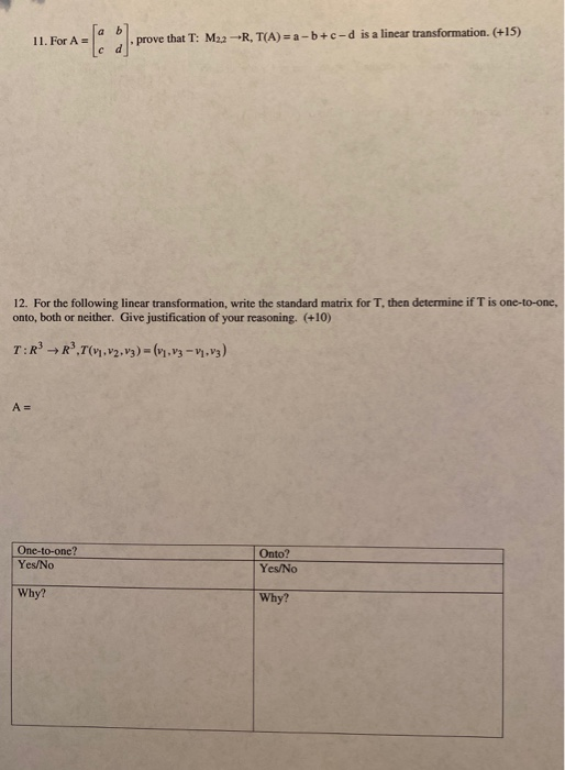 Solved 11. For A - L - prove that T we that T: M22+R, T(A)= | Chegg.com