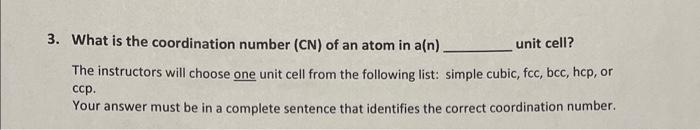 Solved please list the coordination numbers for : simple | Chegg.com