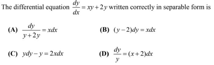 Solved The differential equation dy = xy + 2 y written | Chegg.com