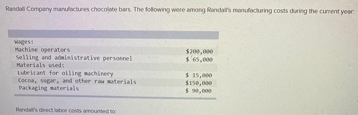 Solved Randall Company manufactures chocolate bars. The | Chegg.com