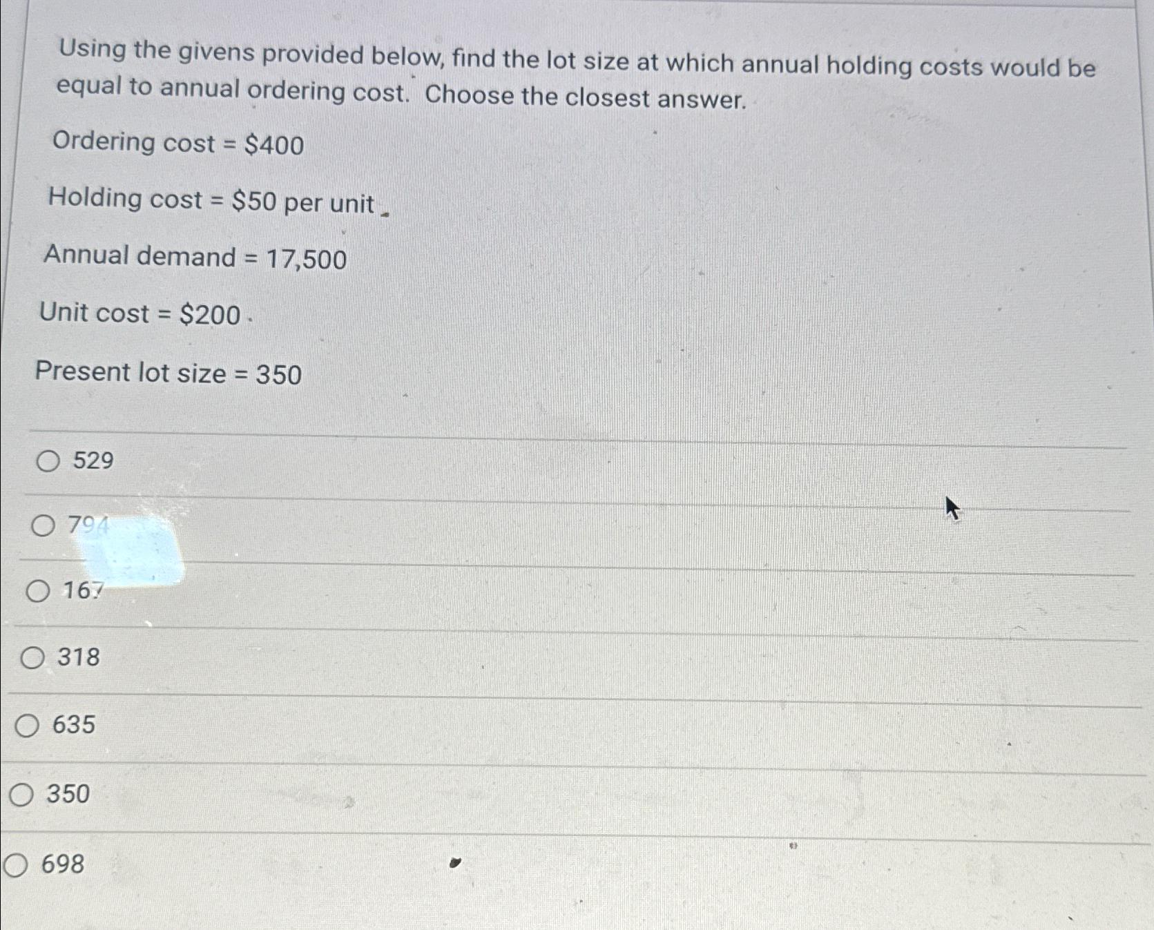 Solved Using the givens provided below, find the lot size at | Chegg.com