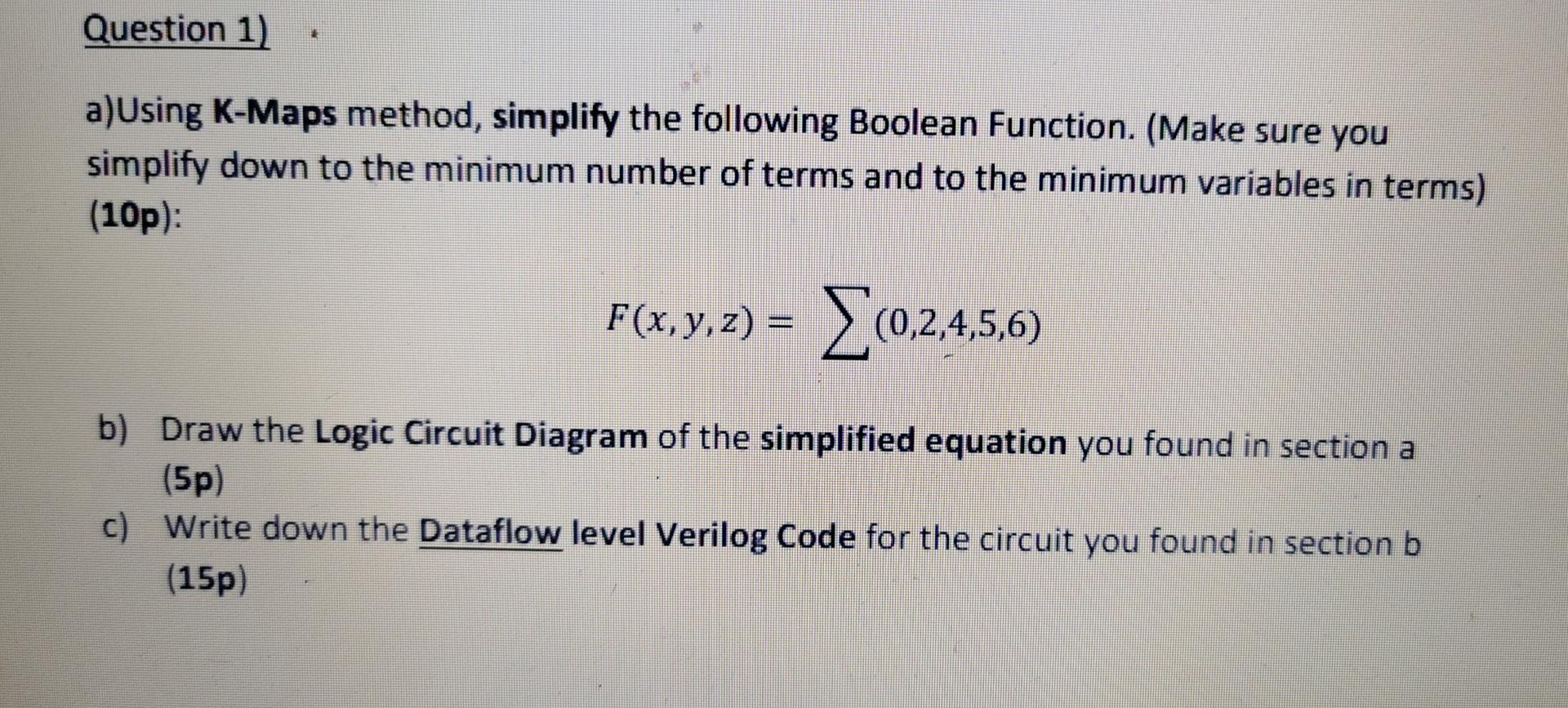 Solved Question 1) a)Using K-Maps method, simplify the | Chegg.com