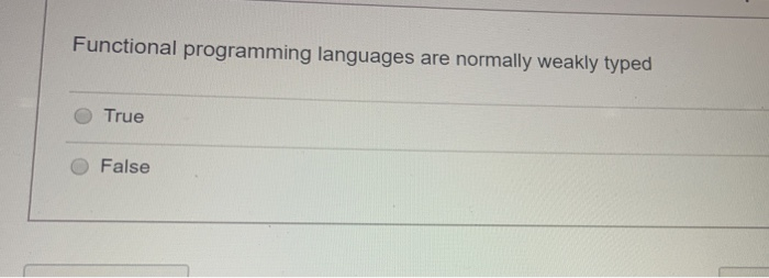 Solved Functional programming languages are normally weakly | Chegg.com