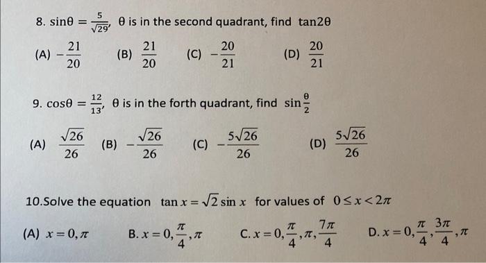 Solved 8. sinθ=29′5,θ is in the second quadrant, find tan2θ | Chegg.com