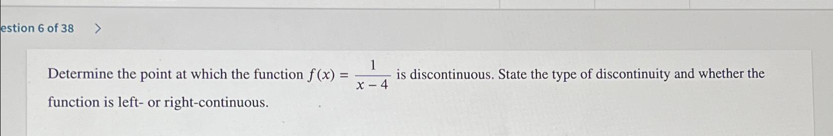 Solved Determine the point at which the function f(x)=1x-4 | Chegg.com