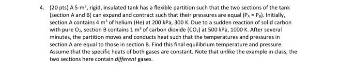 Solved (20 pts) A 5-m 3, rigid, insulated tank has a | Chegg.com