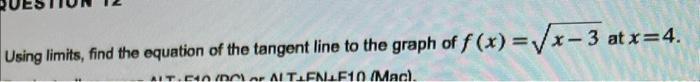 Solved Using limits, find the equation of the tangent line | Chegg.com