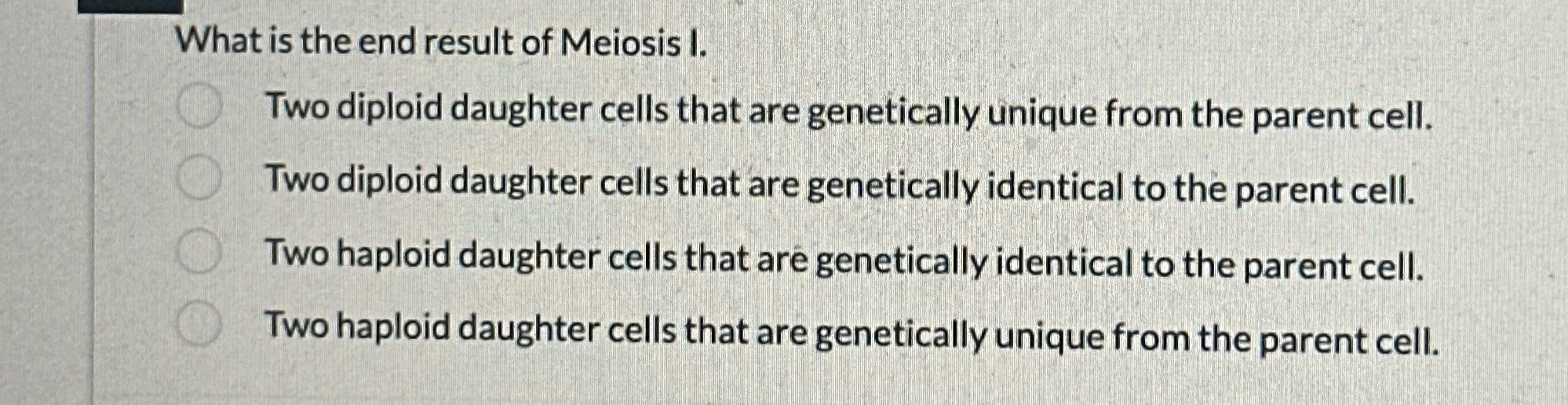Solved What is the end result of Meiosis I.Two diploid | Chegg.com