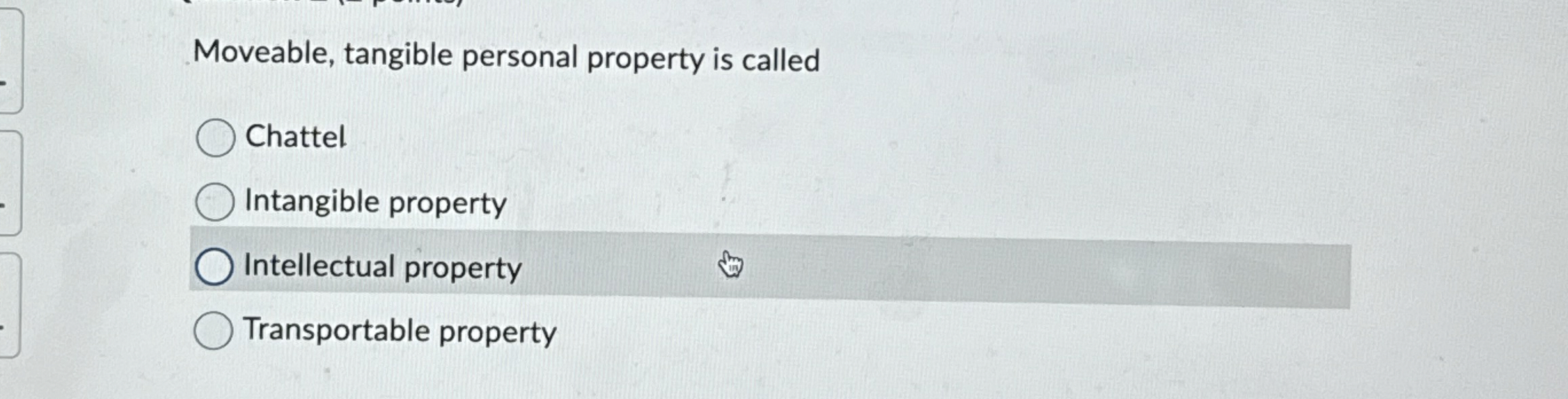 Solved Moveable, tangible personal property is | Chegg.com