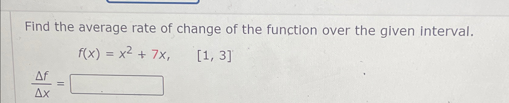 Solved Find the average rate of change of the function over | Chegg.com
