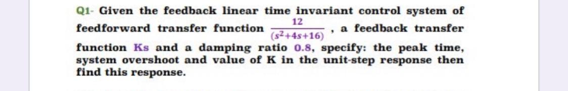 Solved Q1. Given the feedback linear time invariant control | Chegg.com