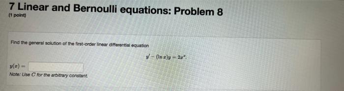 Solved 7 Linear and Bernoulli equations: Problem 8 (1 point) | Chegg.com
