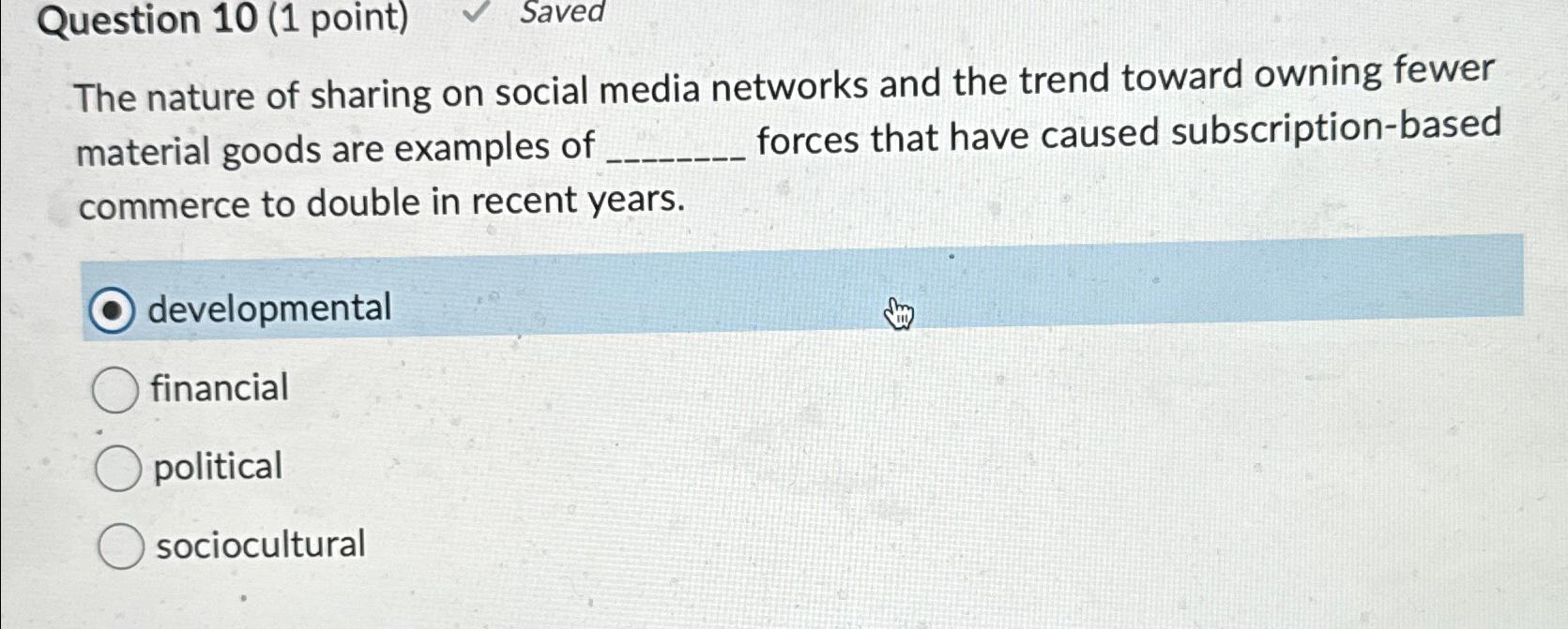 Solved Question 10 (1 ﻿point)SavedThe nature of sharing on | Chegg.com