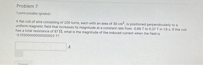 Solved 1 point possible (graded) A flat coil of wire | Chegg.com