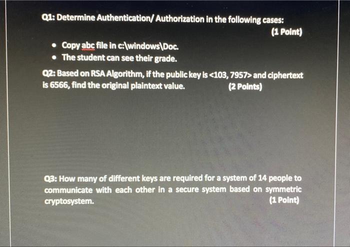 Solved Q1: Determine Authentication/ Authorization in the | Chegg.com