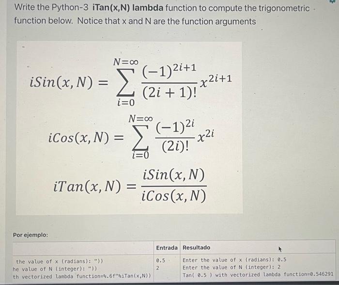 Solved Write the Python-3 iTan (x,N) lambda function to | Chegg.com
