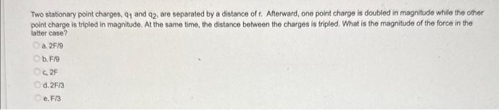 Solved Two stationary point charges, q1 and q2, are | Chegg.com