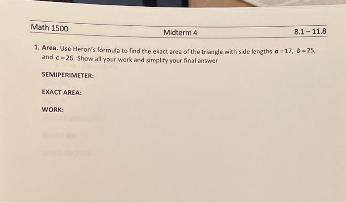 Solved 1. Area. Use Heron's formula to find the exact area | Chegg.com
