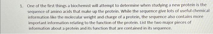 Solved 1. One of the first things a biochemist will attempt | Chegg.com