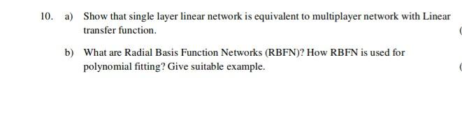 Solved 10. a) Show that single layer linear network is | Chegg.com