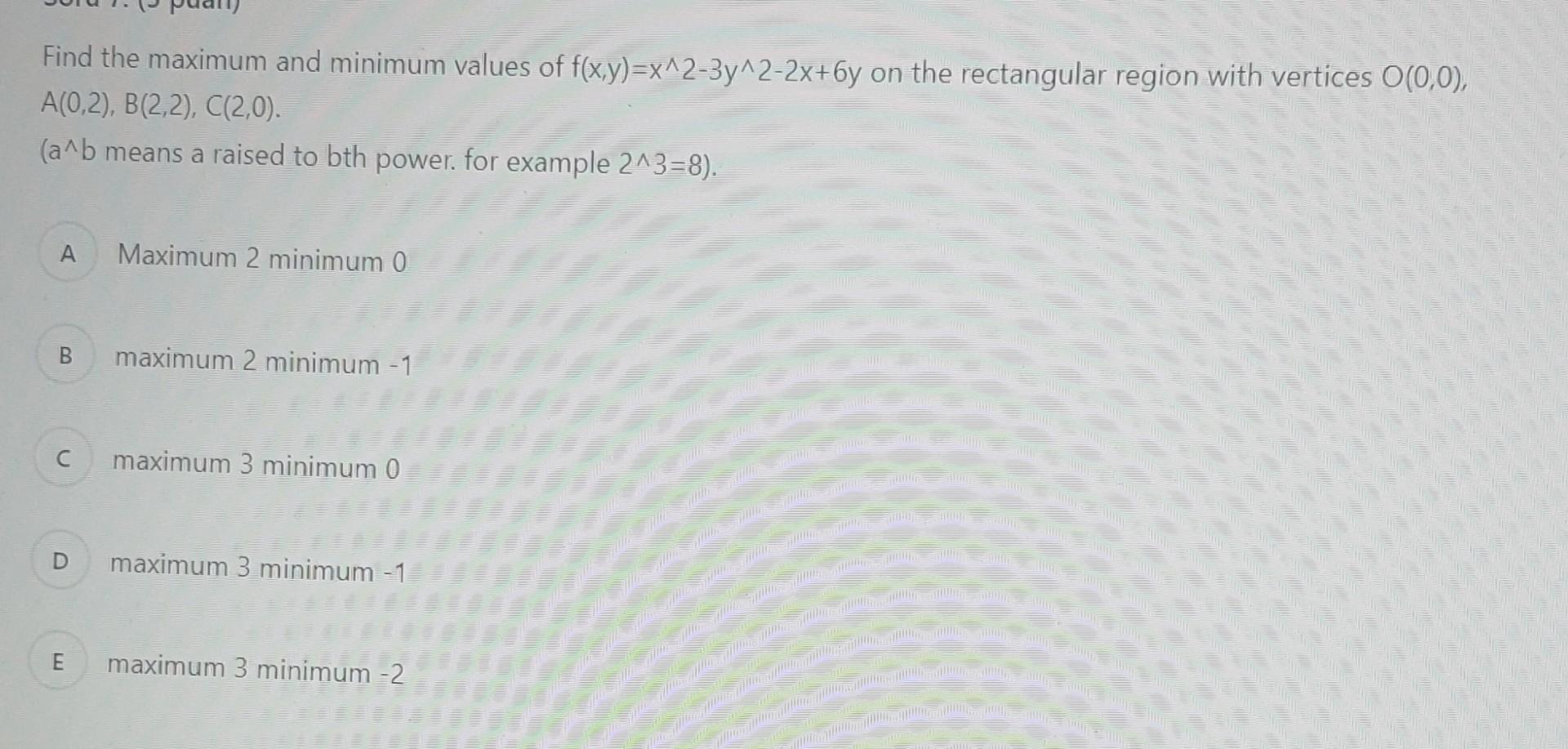 Solved Find the maximum and minimum values of | Chegg.com