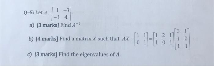 Solved Q-5: Let \\( A=\\left[\\begin{array}{cc}1 & -3 \\\\ | Chegg.com