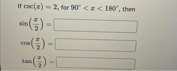 Solved If csc(x)=2, for 90∘ | Chegg.com