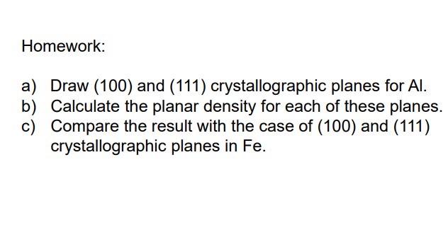 Solved Homework: a) Draw (100) and (111) crystallographic | Chegg.com Solved Homework: a) Draw (100) and (111) crystallographic | Chegg.com