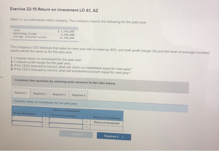 Solved Exercise 22-15 Return on investment LO A1, A2 ZNet | Chegg.com