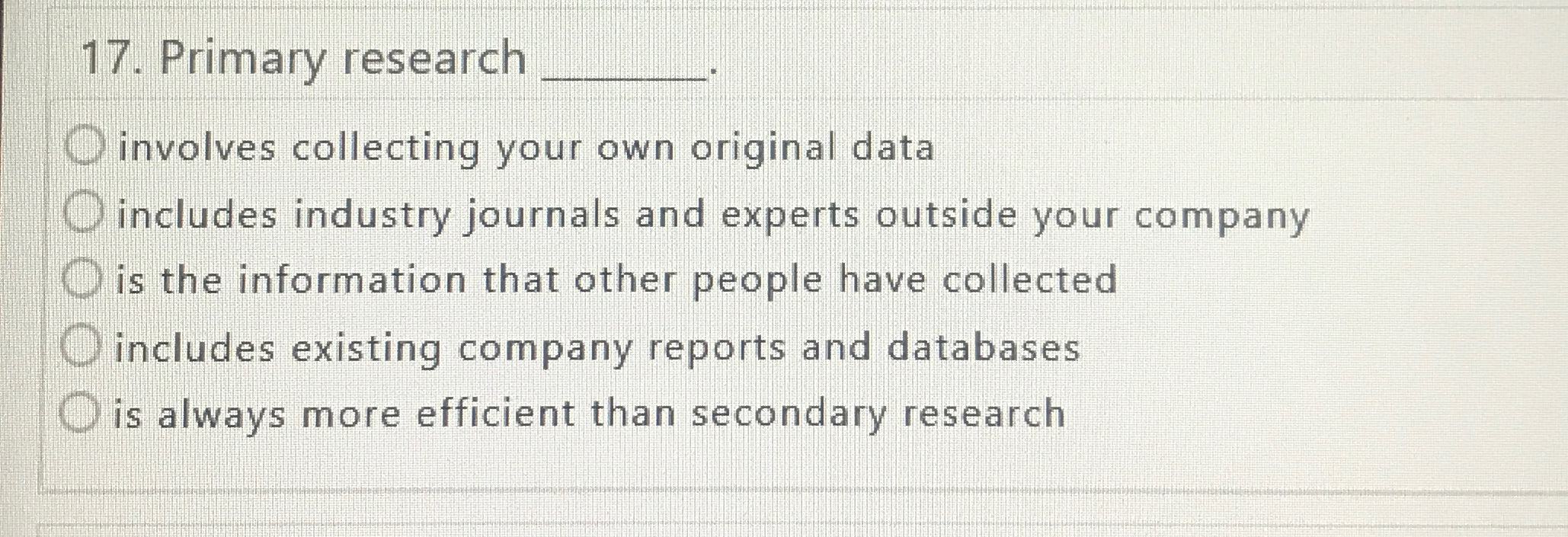 Solved Primary researchinvolves collecting your own original | Chegg.com