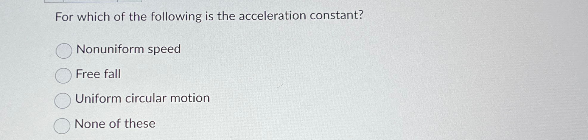 Solved For which of the following is the acceleration | Chegg.com