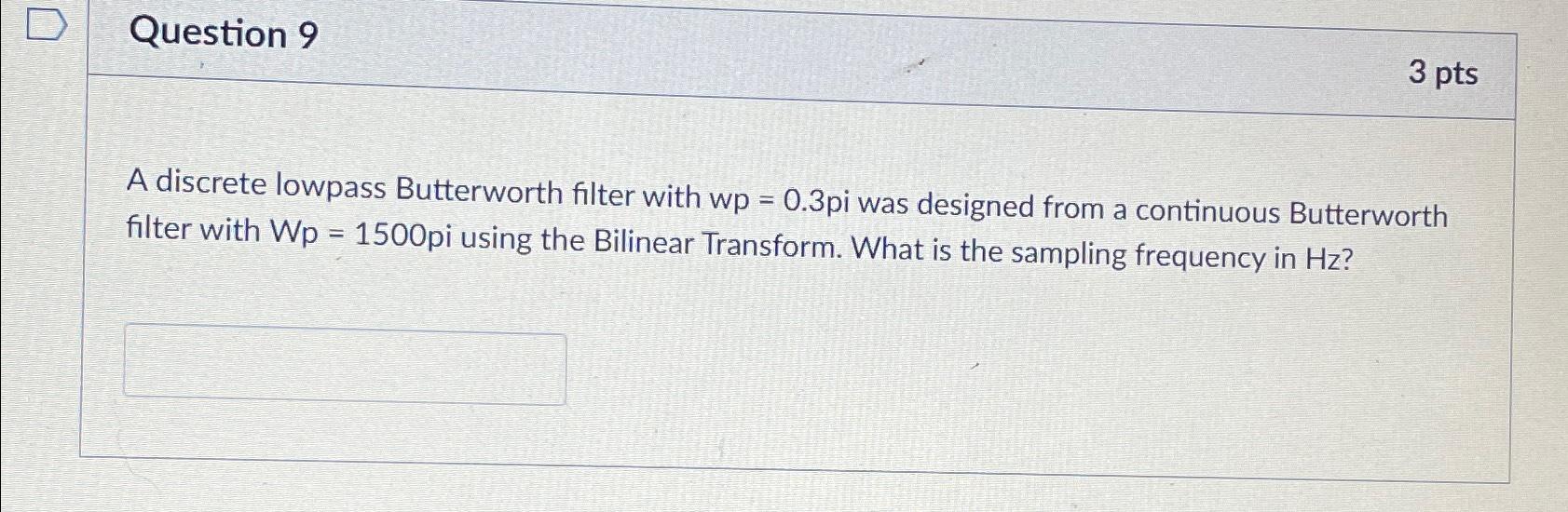 Solved Question 93 ﻿ptsA discrete lowpass Butterworth filter | Chegg.com