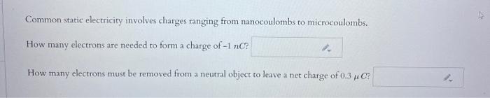 Solved Common static electricity involves charges ranging | Chegg.com