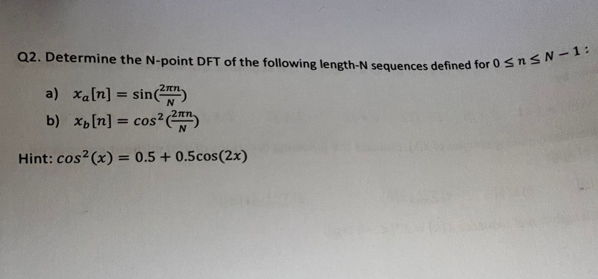Solved Q2. ﻿Determine the N-point DFT of the following | Chegg.com