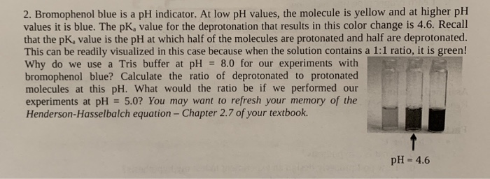Solved 2. Bromophenol blue is a pH indicator. At low pH | Chegg.com