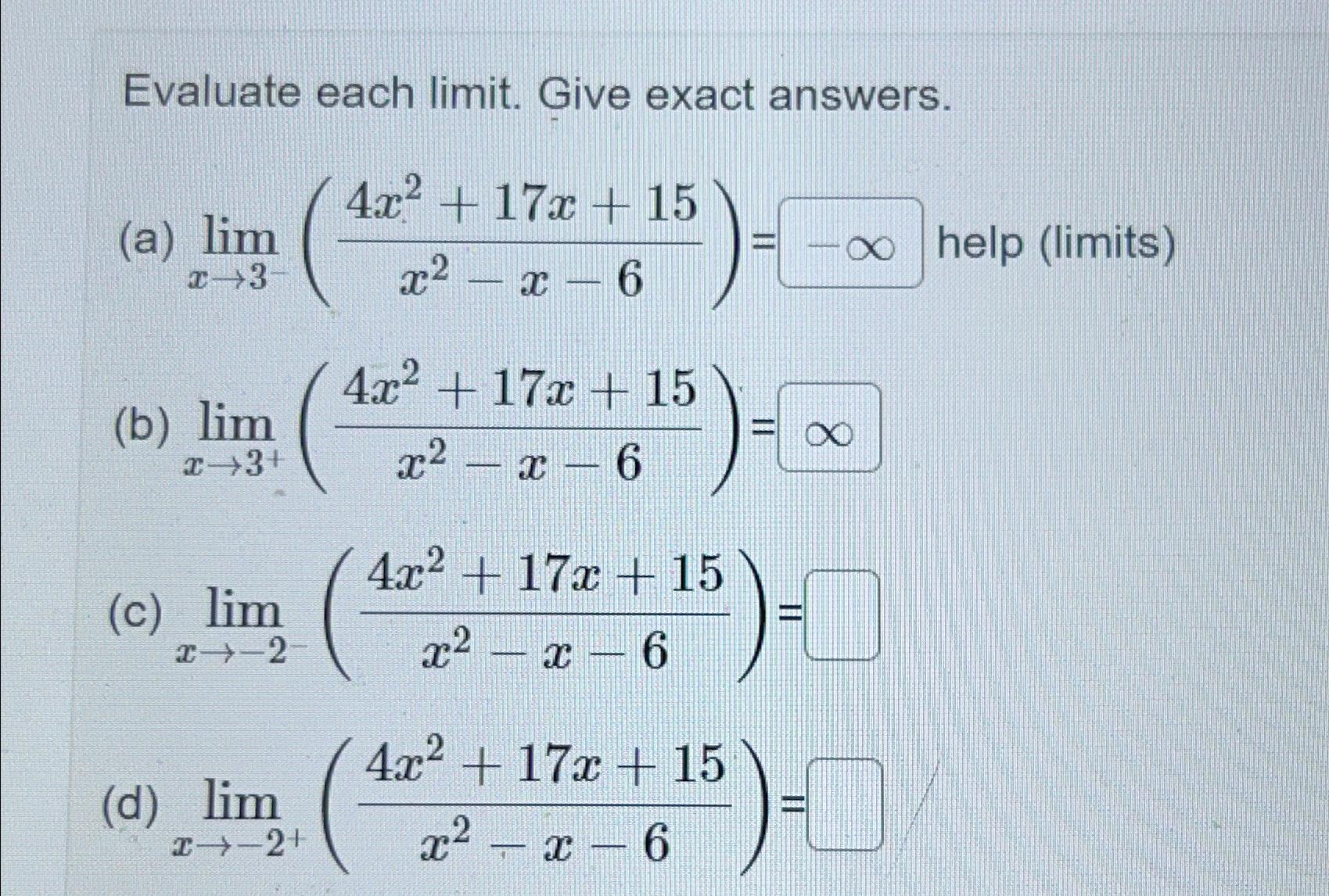 Solved Evaluate each limit. ﻿Give exact | Chegg.com