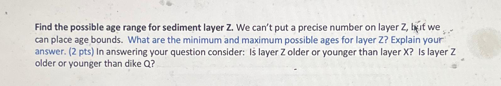 Solved Find the possible age range for sediment layer Z. ﻿We | Chegg.com