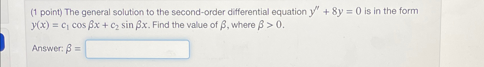 Solved (1 ﻿point) ﻿The general solution to the second-order | Chegg.com
