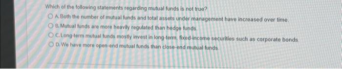Which of the following statements regarding mutual | Chegg.com