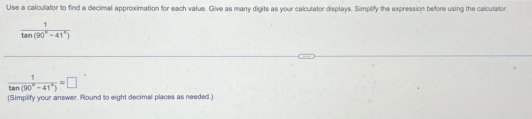 Solved Use a calculator to find a decimal approximation for | Chegg.com