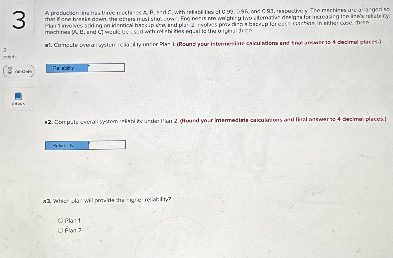 Solved 3A production line has three machines A,B, ﻿and C, | Chegg.com