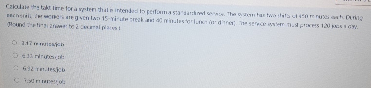 Solved Calculate the takt time for a system that is intended | Chegg.com