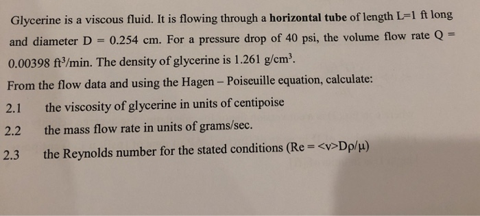 Solved Glycerine is a viscous fluid. It is flowing through a | Chegg.com