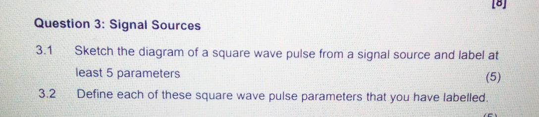 Solved 18] Question 3: Signal Sources 3.1 Sketch the diagram | Chegg.com