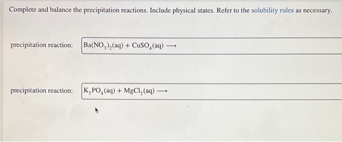 Solved Complete and balance the precipitation reactions. | Chegg.com