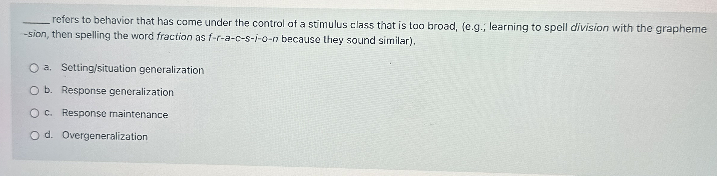 Solved by an EXPERT ﻿refers to behavior that has come under the control | Chegg.com
